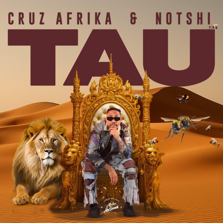Cruz Afrika returns with a new single titled “TAU” with renowned ...